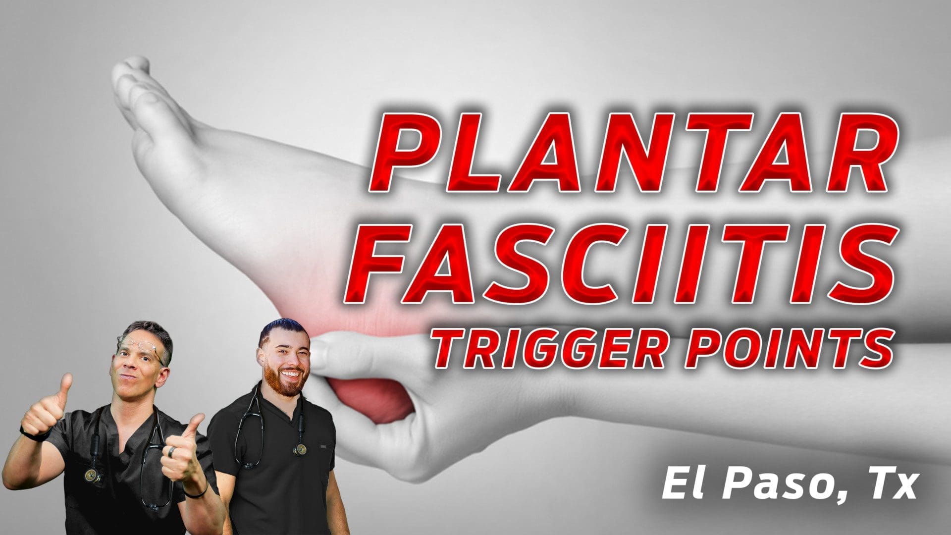 Plantar Fasciitis & Trigger Points On The Feet - El Paso, TX | Sciatica ...